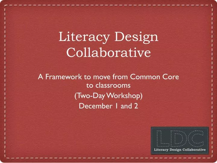 PPT - Literacy Design Collaborative PowerPoint Presentation, free ...