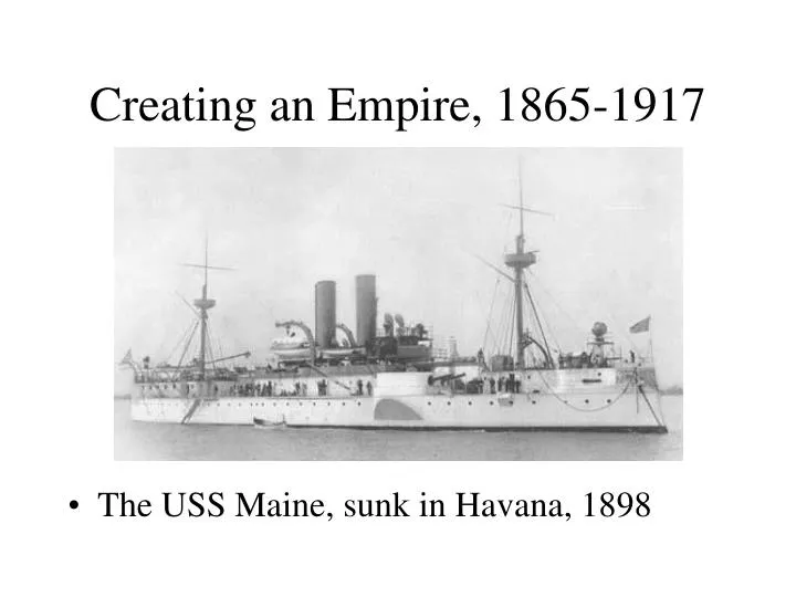 PPT - Creating an Empire, 1865-1917 PowerPoint Presentation, free ...