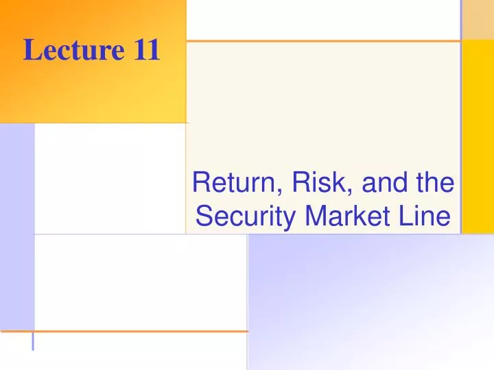 PPT - Return, Risk, and the Security Market Line PowerPoint ...