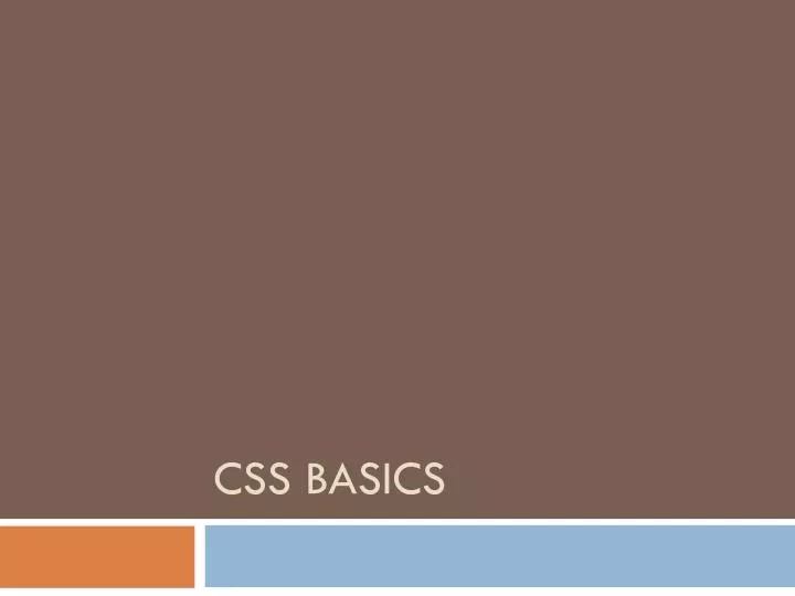 PPT - Css Basics PowerPoint Presentation, free download - ID:5566203 PPT - Css Basics PowerPoint Presentation, free download - ID:5566203