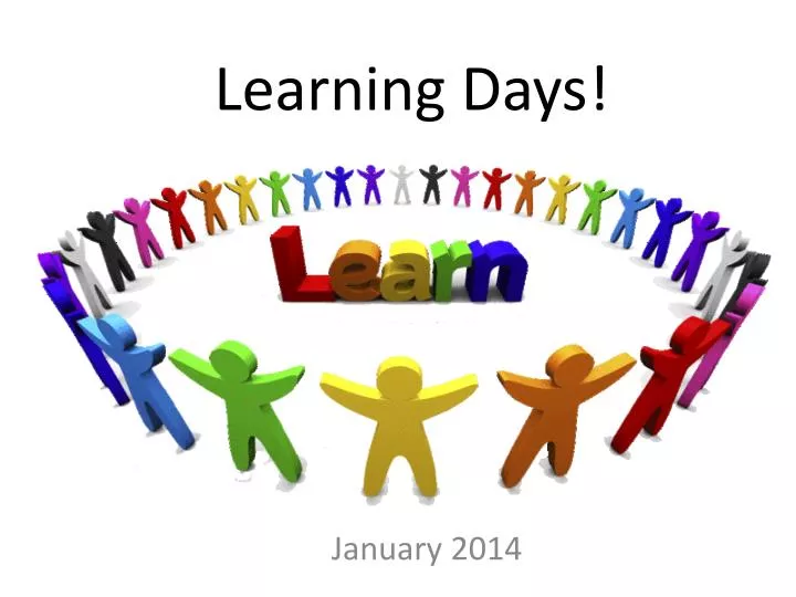PPT - Learning Days! PowerPoint Presentation, free download - ID:5566716