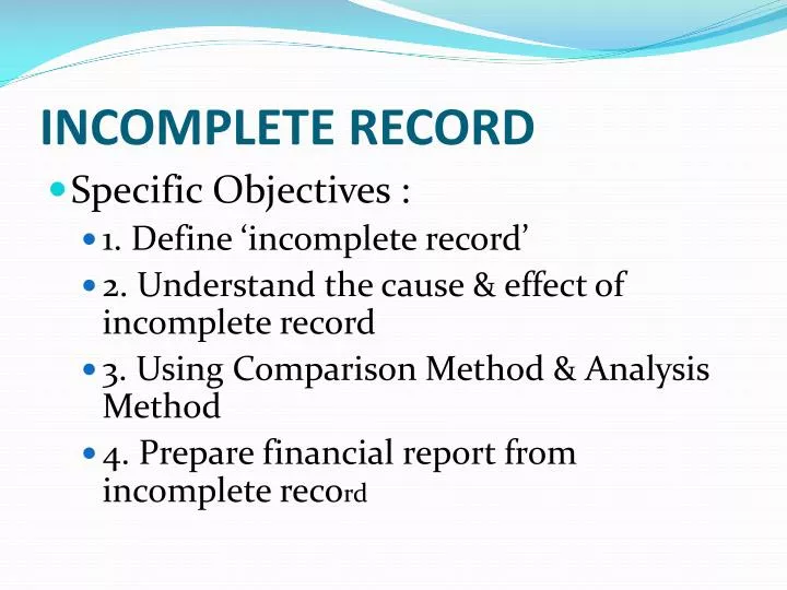 PPT - INCOMPLETE RECORD PowerPoint Presentation, free download - ID:5566939