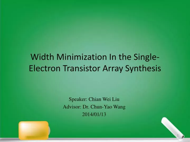 Ppt Width Minimization In The Single Electron Transistor Array Synthesis Powerpoint