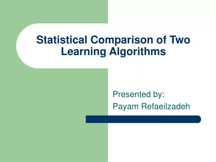 Ppt Statistical Comparison Of Two Learning Algorithms Powerpoint 1888
