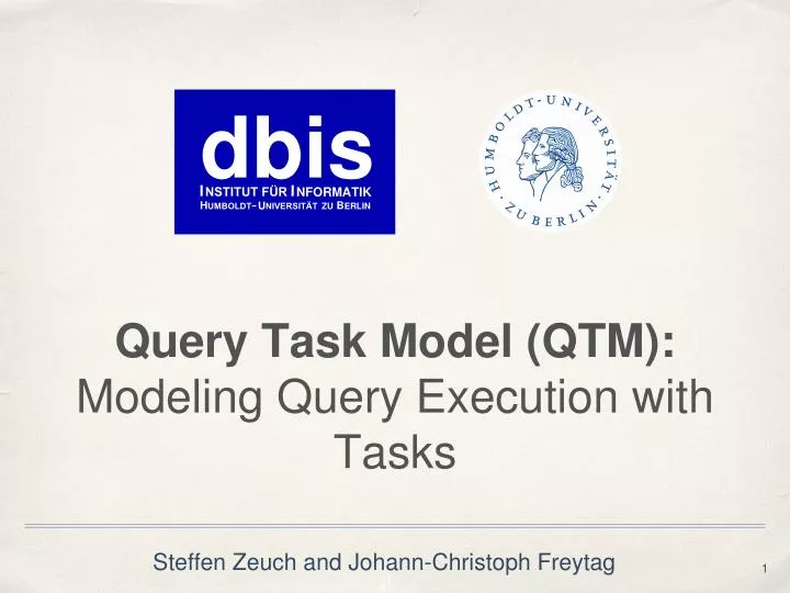 Ppt Query Task Model Qtm Modeling Query Execution With Tasks Powerpoint Presentation Id