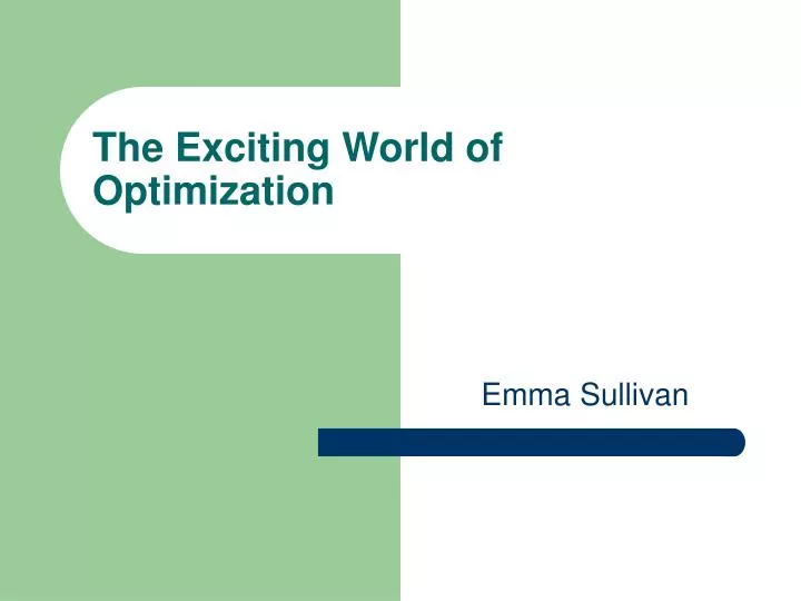PPT - The Exciting World of Optimization PowerPoint Presentation, free ...