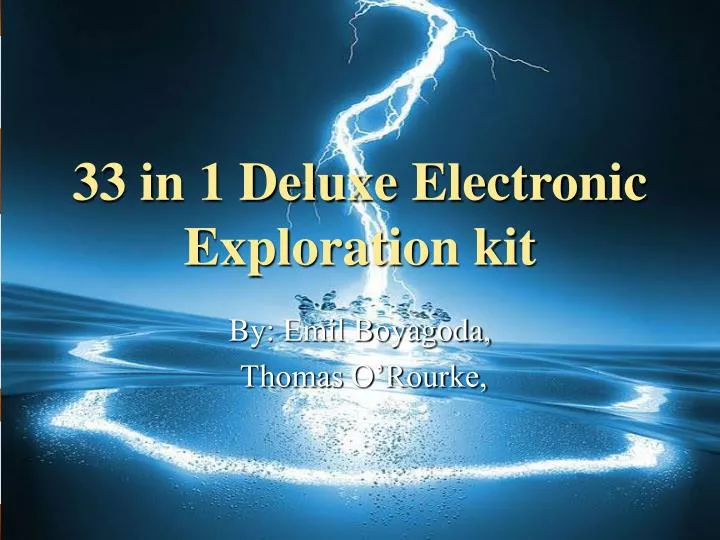 PPT - 33 in 1 Deluxe Electronic Exploration kit PowerPoint Presentation ...