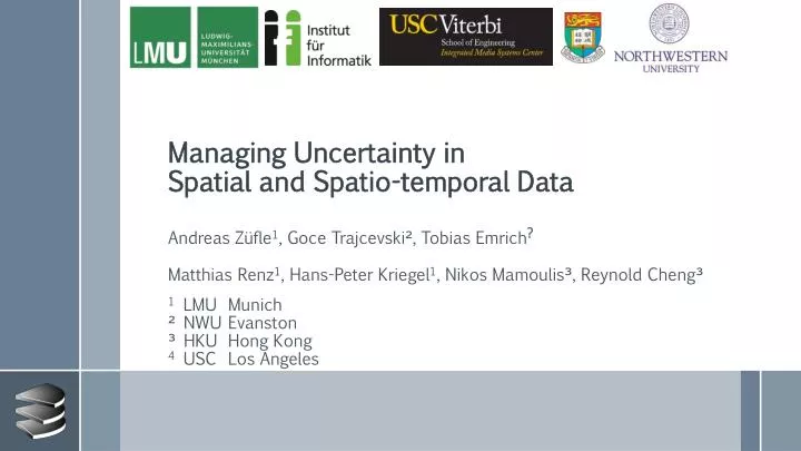 PPT - Managing Uncertainty in Spatial and Spatio -temporal Data ...
