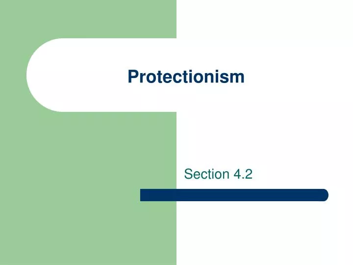 PPT - Protectionism PowerPoint Presentation, free download - ID:5569066