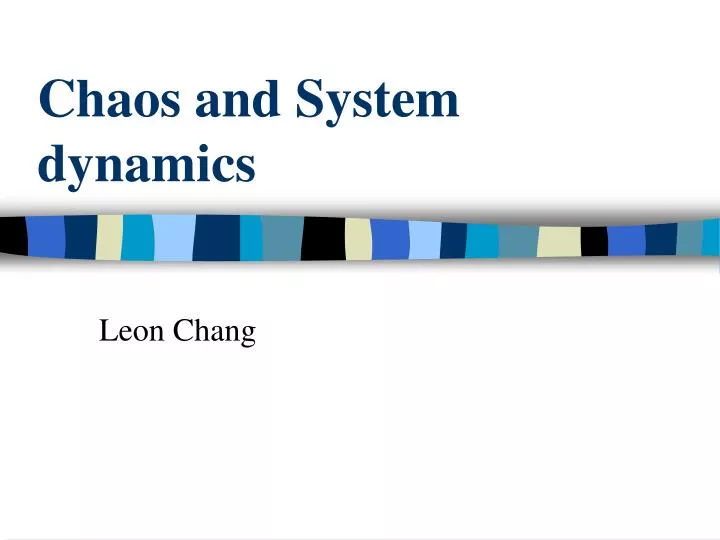 PPT - Chaos and System dynamics PowerPoint Presentation, free download ...