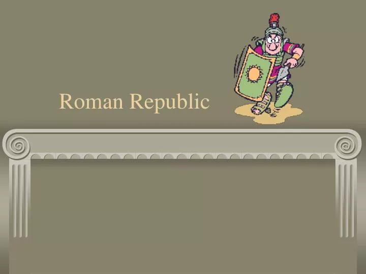 PPT - Roman Republic PowerPoint Presentation, free download - ID:5569834