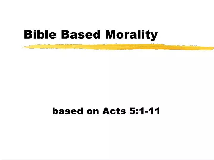 PPT - Bible Based Morality PowerPoint Presentation, free download - ID ...