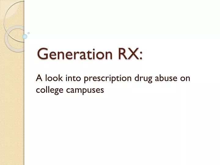 PPT - Generation RX: PowerPoint Presentation, free download - ID:5570218