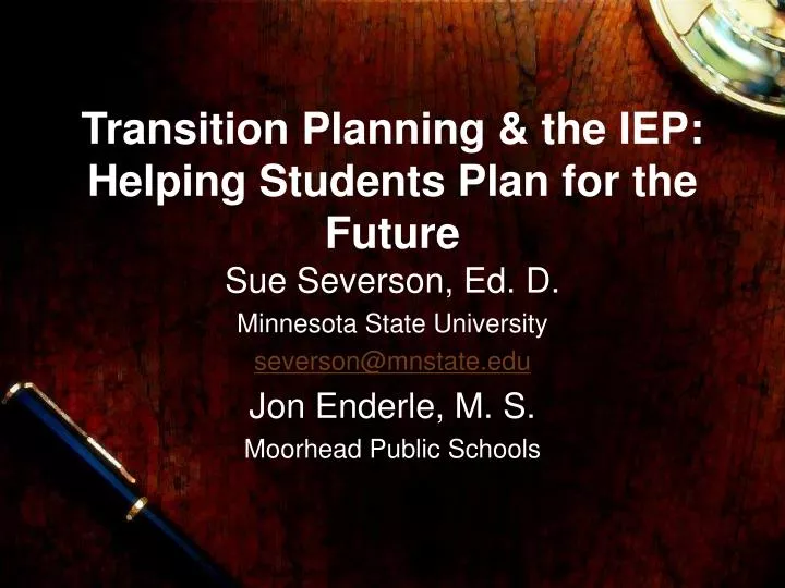 PPT - Transition Planning & the IEP: Helping Students Plan for the ...