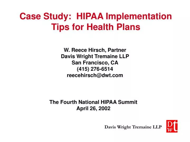PPT - Case Study: HIPAA Implementation Tips for Health Plans PowerPoint ...