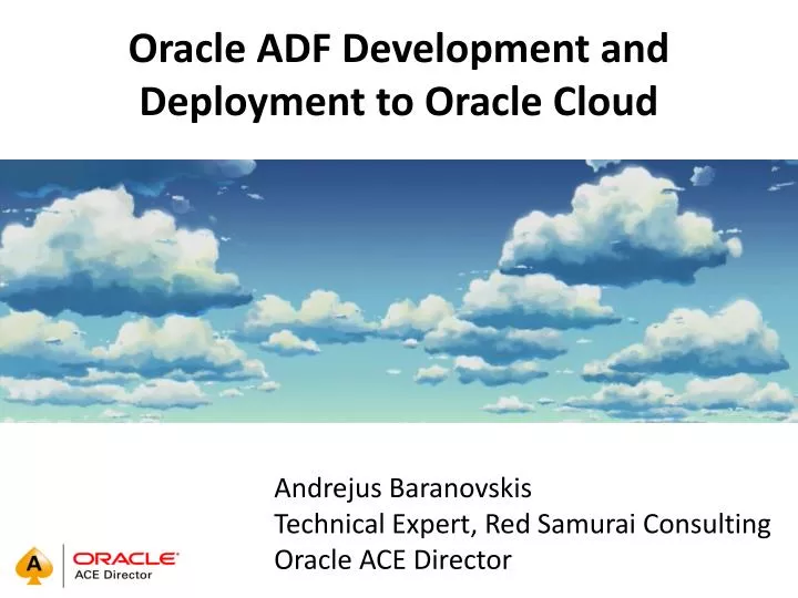 PPT - Oracle ADF Development and Deployment to Oracle Cloud PowerPoint ...
