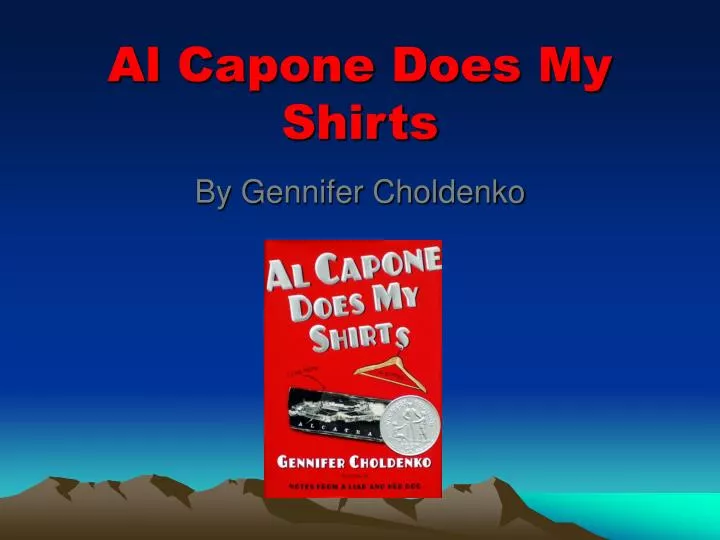 PPT - Al Capone Does My Shirts PowerPoint Presentation, free download ...