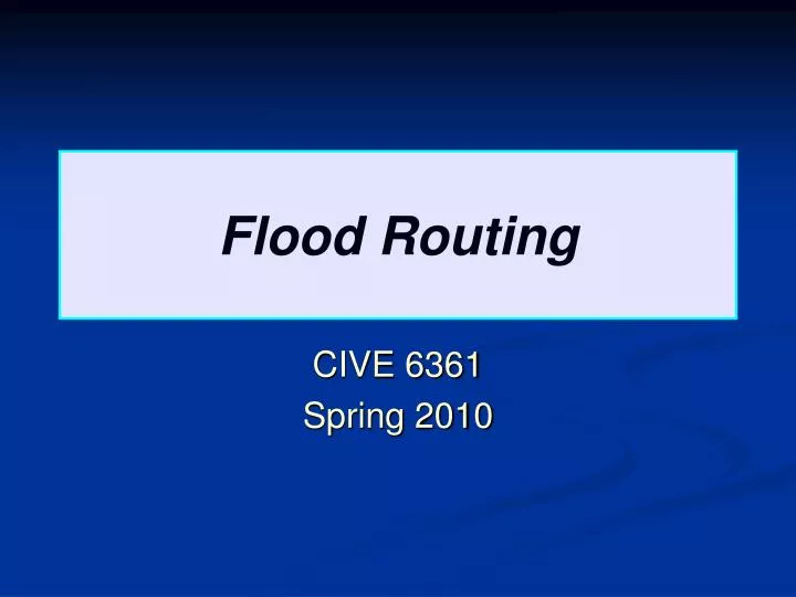 PPT - Flood Routing PowerPoint Presentation, free download - ID:5572669