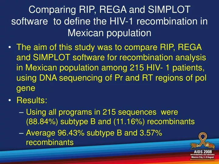 PPT - Comparing RIP, REGA and SIMPLOT software to define the HIV-1 ...