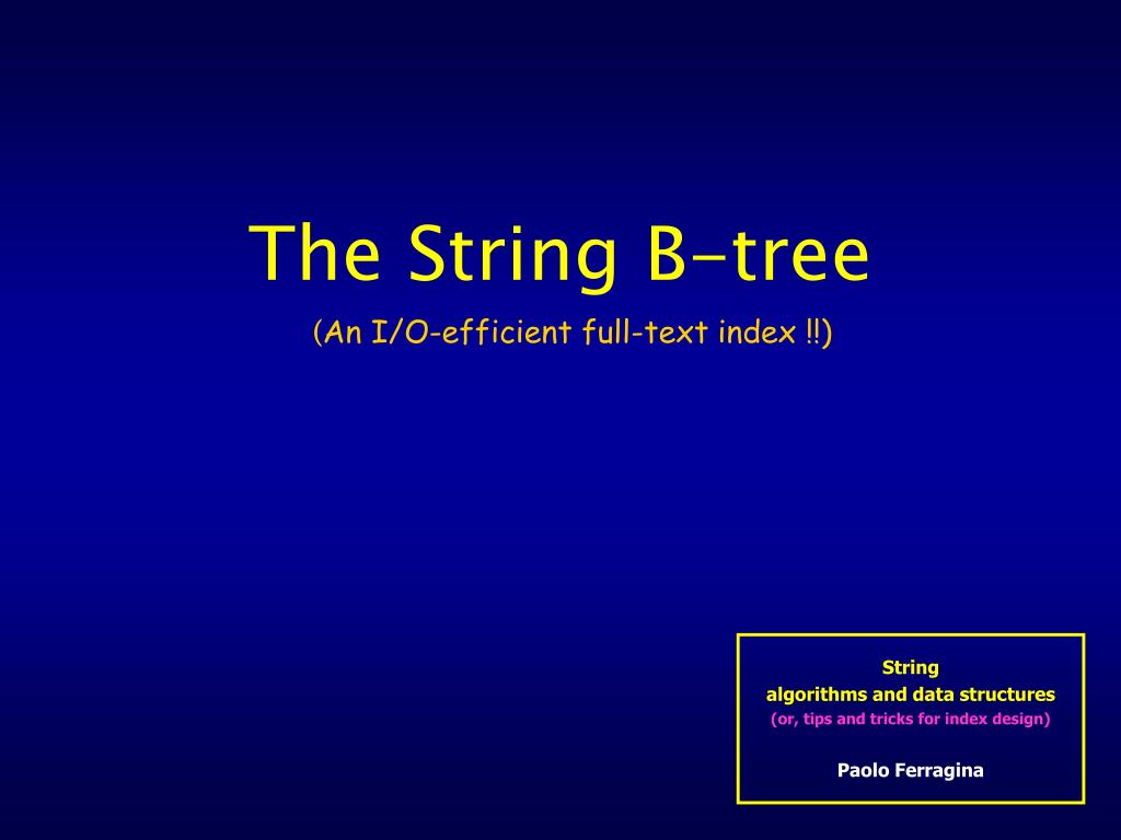 Ppt String Algorithms And Data Structures Or Tips And Tricks For Index Design Powerpoint