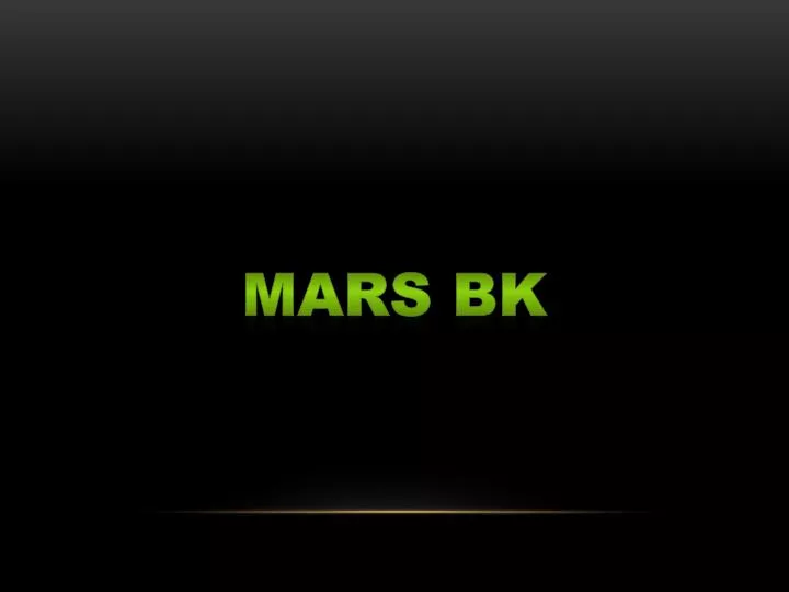 PPT - MARS BK PowerPoint Presentation, free download - ID:5573182
