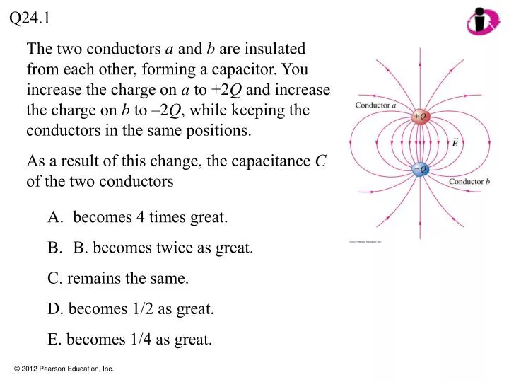 PPT - becomes 4 times great. B. becomes twice as great. C. remains the ...