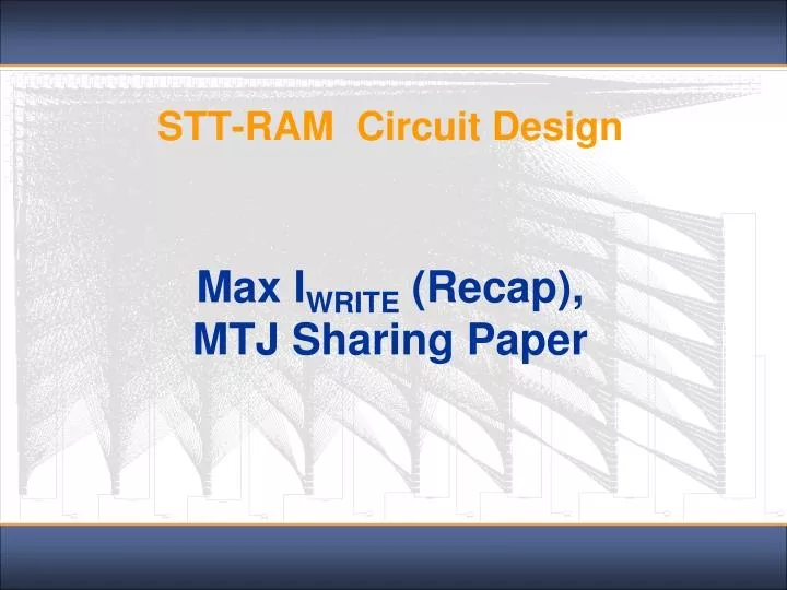 PPT - STT-RAM Circuit Design PowerPoint Presentation, free download ...