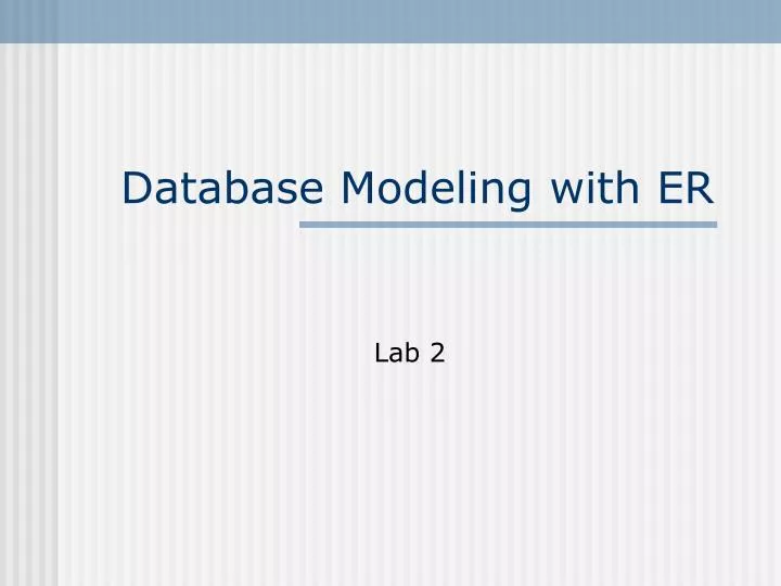 PPT - Database Modeling with ER PowerPoint Presentation, free download - ID:5573994