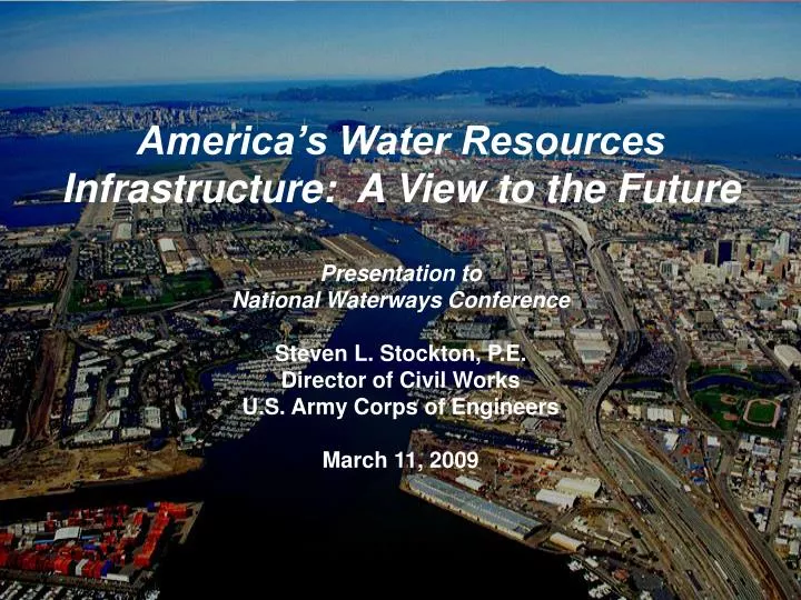 PPT - America’s Water Resources Infrastructure: A View to the Future ...