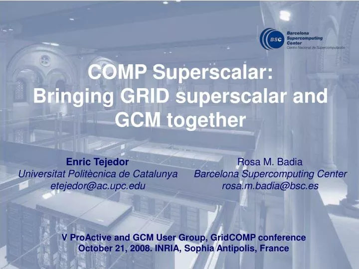 PPT - COMP Superscalar: Bringing GRID superscalar and GCM together PowerPoint Presentation - ID ...