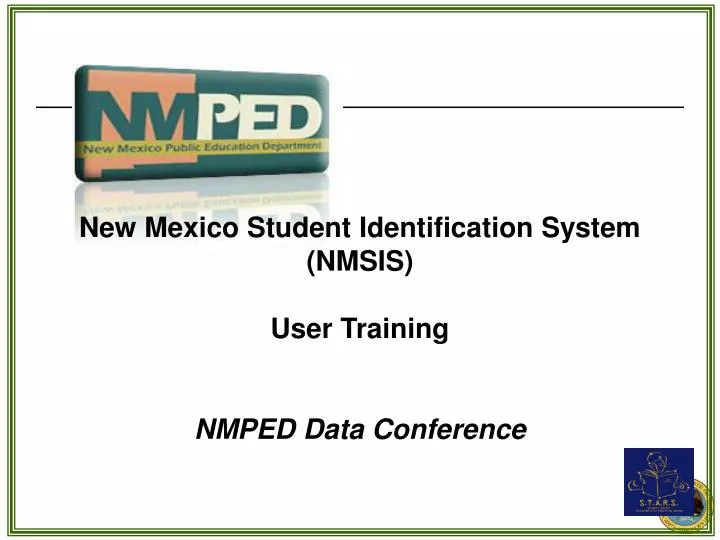 PPT - New Mexico Student Identification System (NMSIS) User Training ...