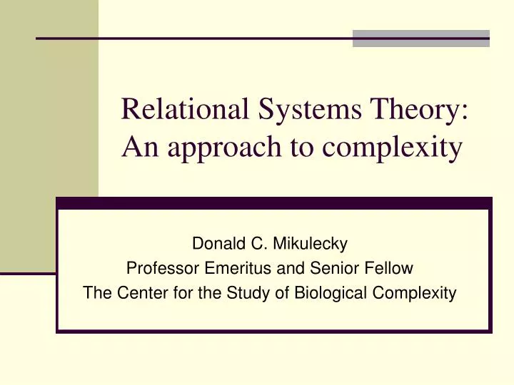 PPT - Relational Systems Theory: An approach to complexity PowerPoint ...