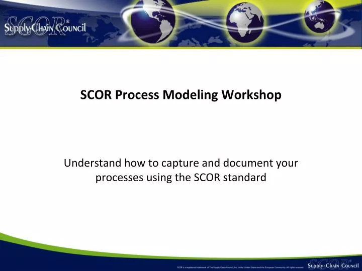 PPT - SCOR Process Modeling Workshop PowerPoint Presentation, free ...