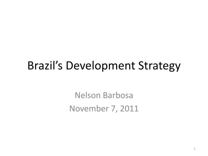 PPT - Brazil’s Development Strategy PowerPoint Presentation, free ...