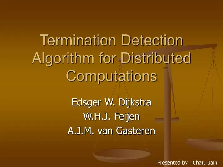 Ppt Termination Detection Algorithm For Distributed Computations Powerpoint Presentation Id