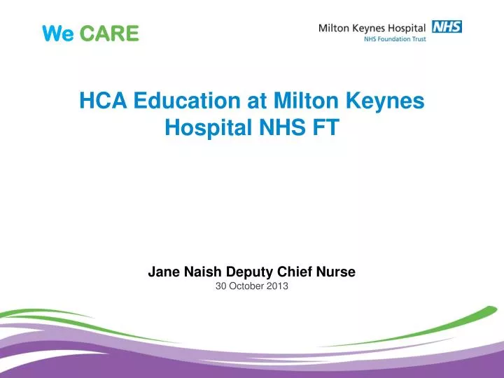 PPT - HCA Education at Milton Keynes Hospital NHS FT PowerPoint ...