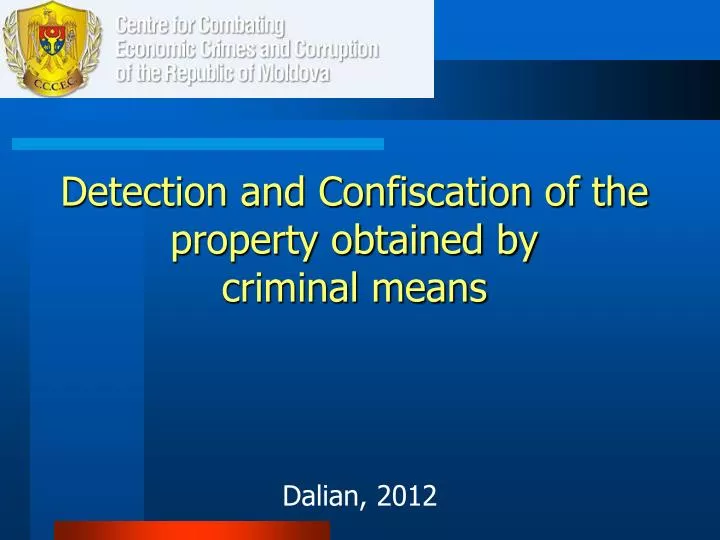PPT - Detection and Confiscation of the property obtained by criminal ...
