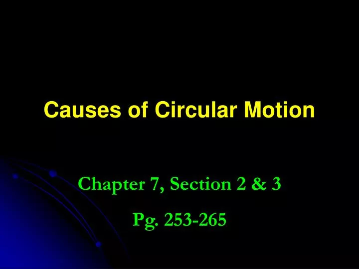 PPT - Causes of Circular Motion PowerPoint Presentation, free download ...