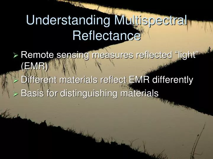 PPT - Understanding Multispectral Reflectance PowerPoint Presentation ...