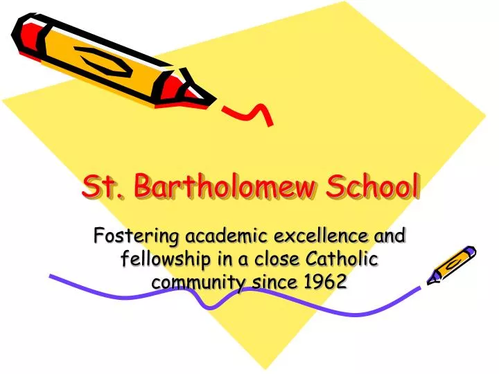 PPT - St. Bartholomew School PowerPoint Presentation, free download ...