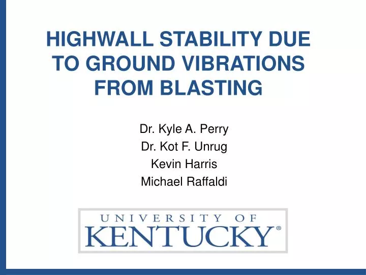 PPT - Highwall Stability Due to Ground Vibrations from Blasting ...