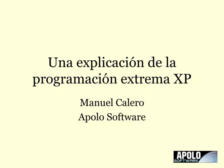 PPT - Una explicación de la programación extrema XP PowerPoint Presentation - ID:5577908