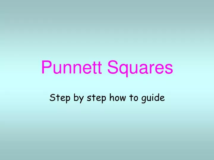PPT - Punnett Squares PowerPoint Presentation, free download - ID:5578232 PPT - Punnett Squares PowerPoint Presentation, free download - ID:5578232