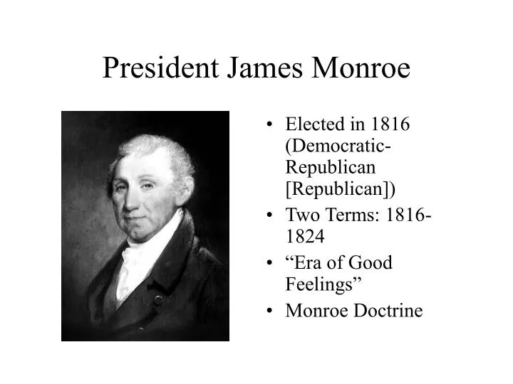 PPT - President James Monroe PowerPoint Presentation, free download ...