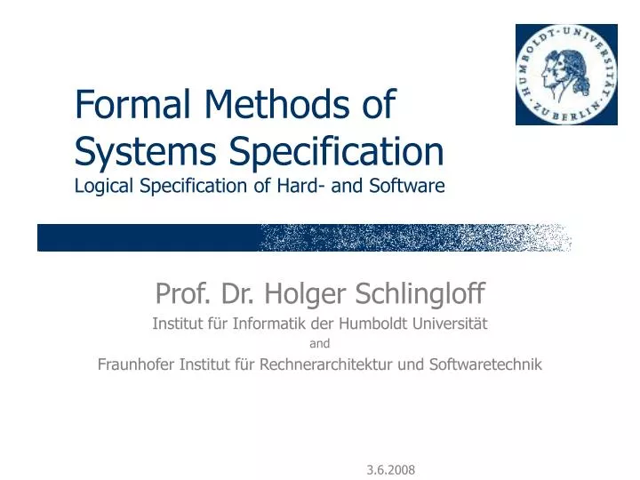 Ppt Formal Methods Of Systems Specification Logical Specification Of Hard And Software