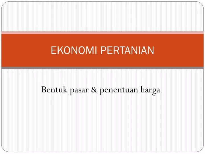 PPT - EKONOMI PERTANIAN PowerPoint Presentation, free download - ID:5578912