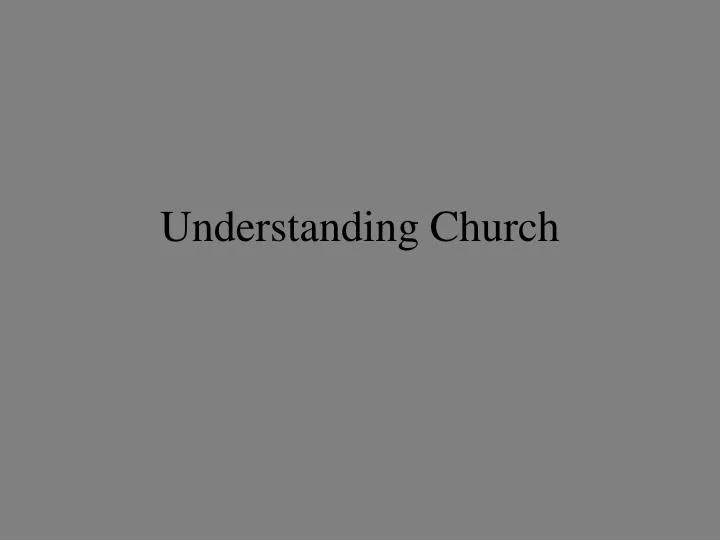 PPT - Understanding Church PowerPoint Presentation, free download - ID ...