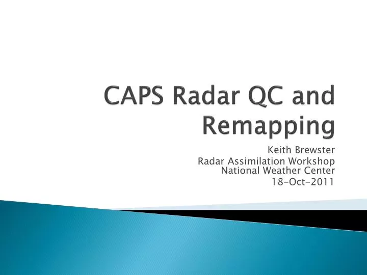 PPT - CAPS Radar QC and Remapping PowerPoint Presentation, free ...