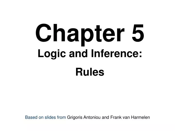 Ppt Chapter 5 Logic And Inference Rules Powerpoint Presentation Id5579893 