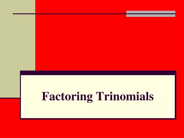 PPT - Factoring Trinomials PowerPoint Presentation, free download - ID ...